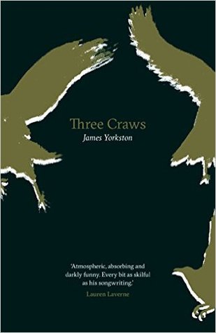 Review – ‘Three Craws’ by James Yorkston | julia tulloh harper